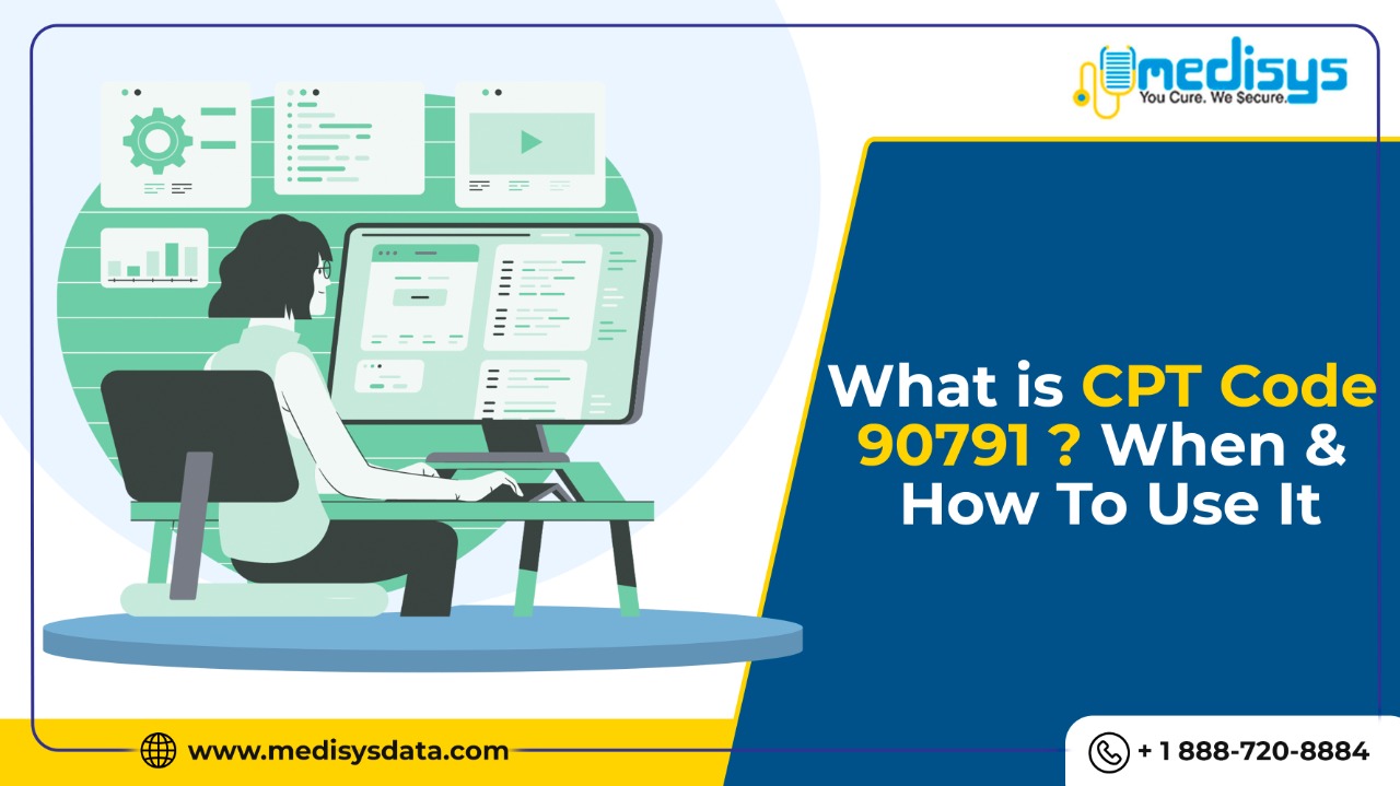 What Is CPT Code 90791 When How To Use It What Is CPT Code 90791 When How To Use It